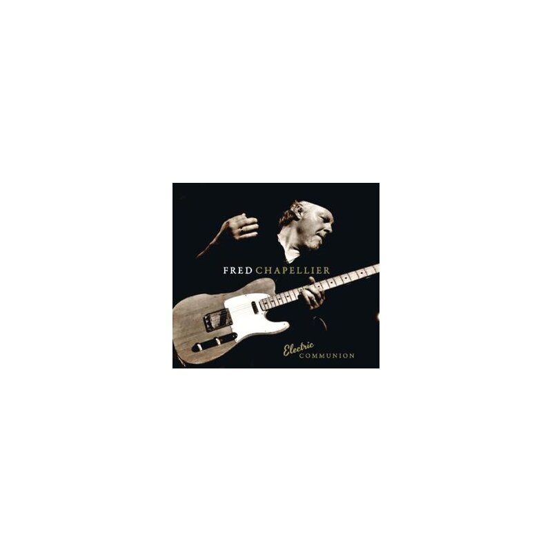 CHAPELLIER, FRED - ELECTRIC COMMUNION - CD, 14,90