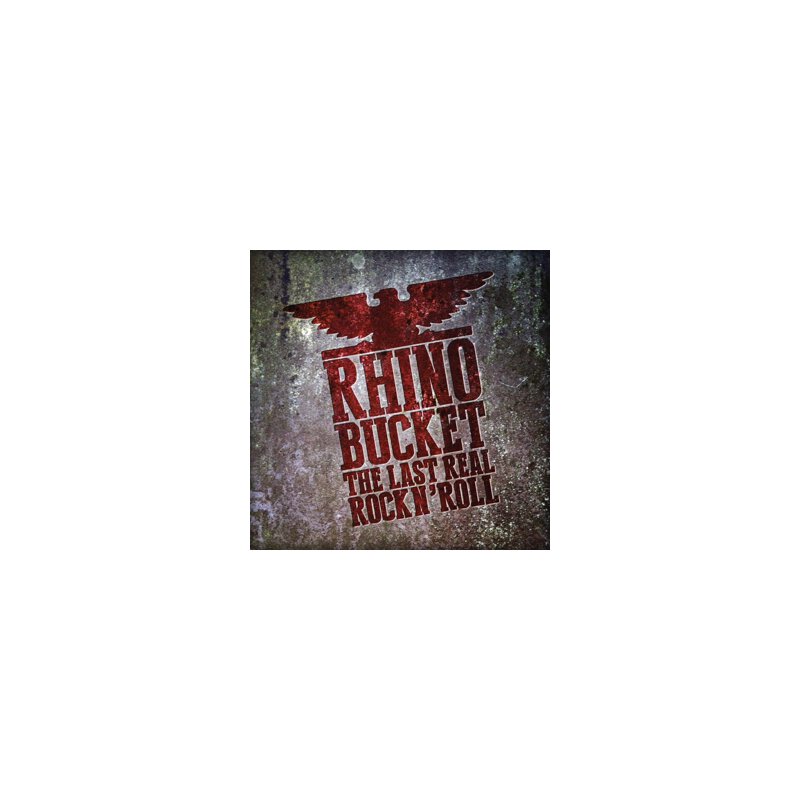 RHINO BUCKET - THE LAST REAL ROCK N'ROLL (RED) - LP, 19,90